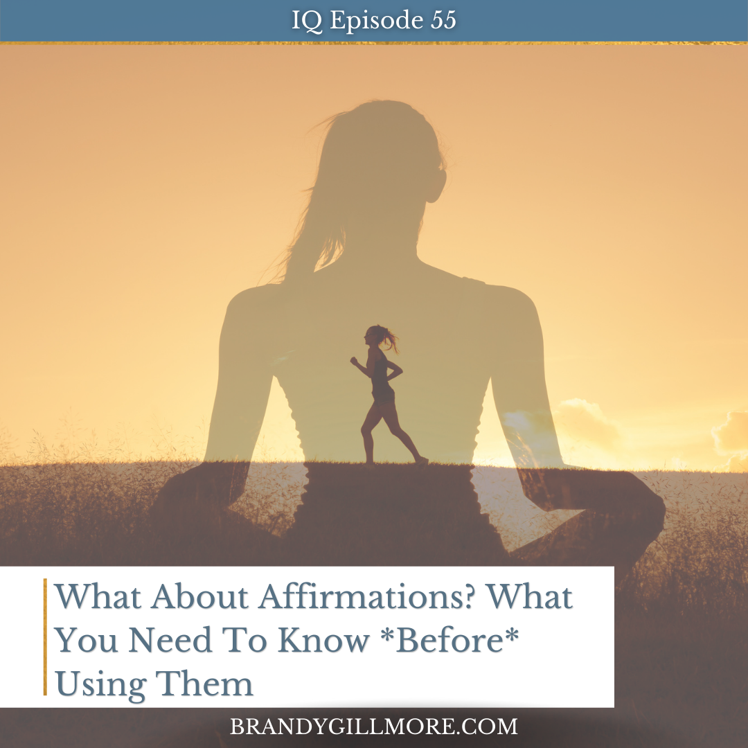 IQ-55: What About Affirmations? What You Need To Know *Before* Using ...